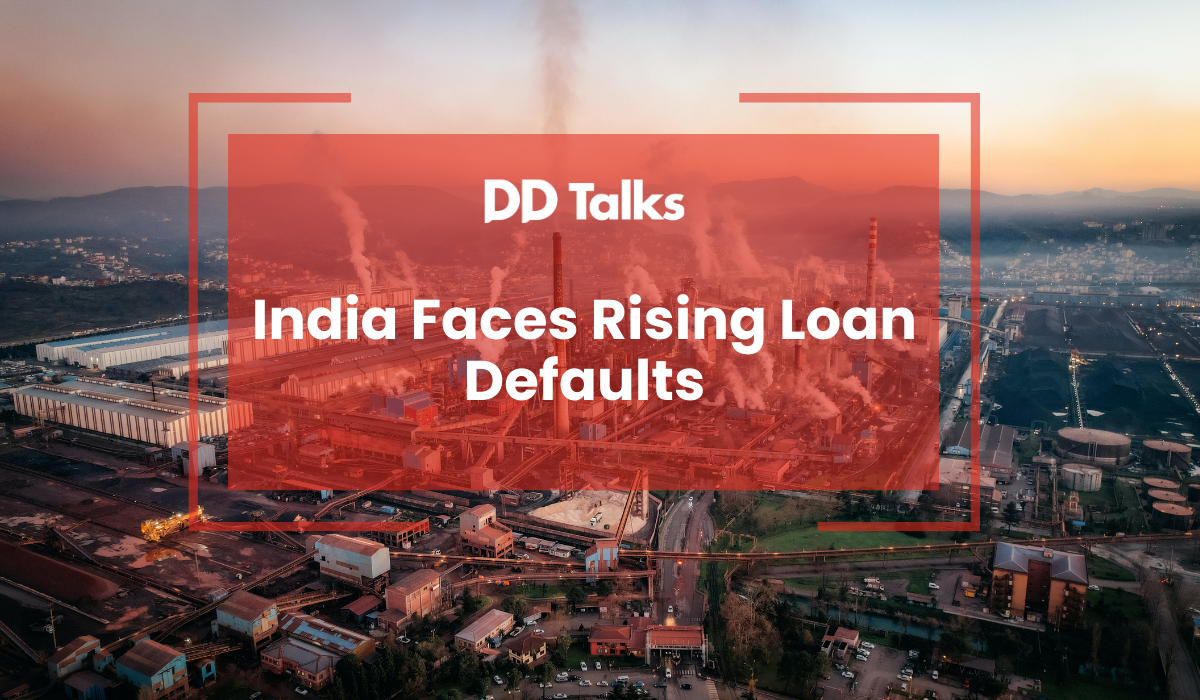 India Faces Rising Loan Defaults | DD Talks