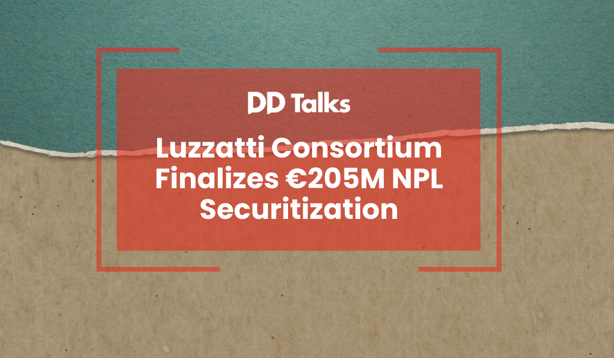 Luzzatti Consortium Finalizes €205M NPL Securitization | DD Talks