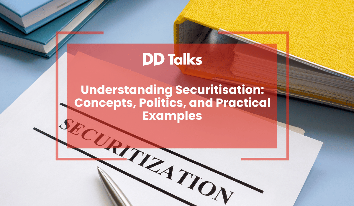 Understanding Securitisation: Concepts, Politics, and Practical ...