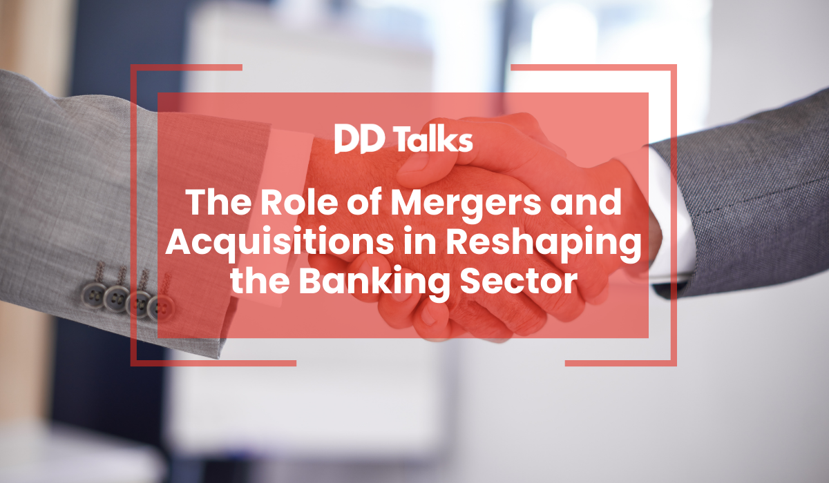 The Role of Mergers and Acquisitions in Reshaping the Banking Sector ...
