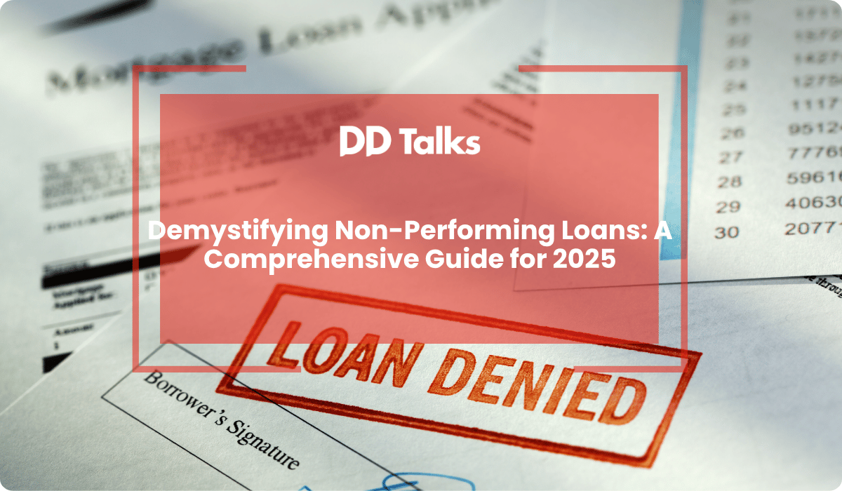 Demystifying Non-Performing Loans: A Comprehensive Guide for 2025 | DD ...