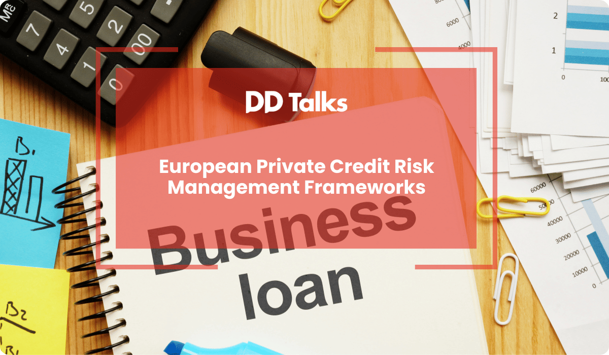 European Private Credit Risk Management Frameworks | DD Talks