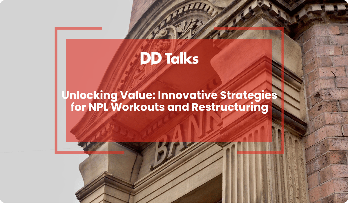 Unlocking Value: Innovative Strategies for NPL Workouts and ...