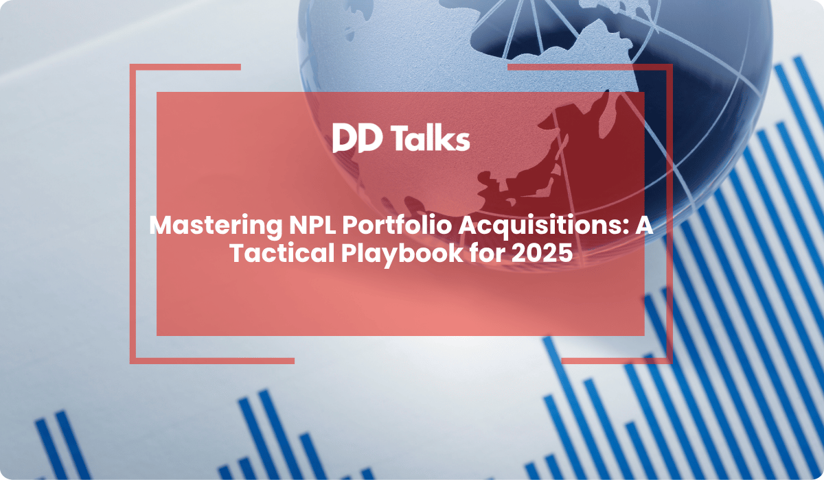 Mastering NPL Portfolio Acquisitions: A Tactical Playbook for 2025 | DD ...
