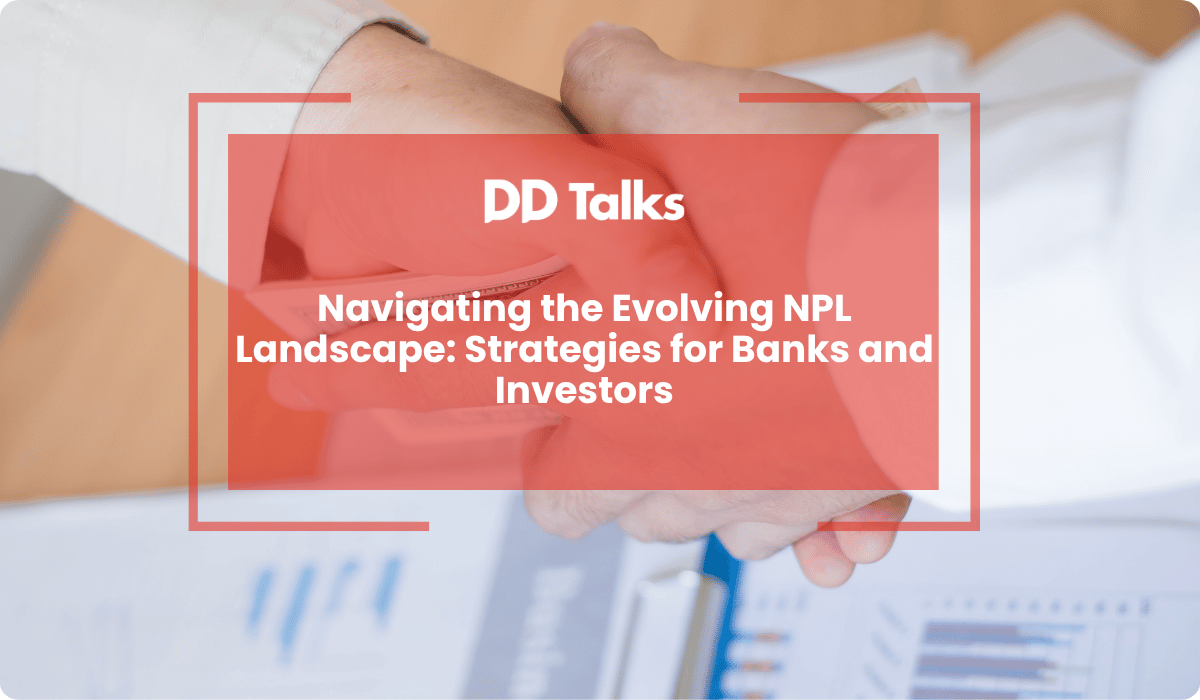 Navigating the Evolving NPL Landscape: Strategies for Banks and ...