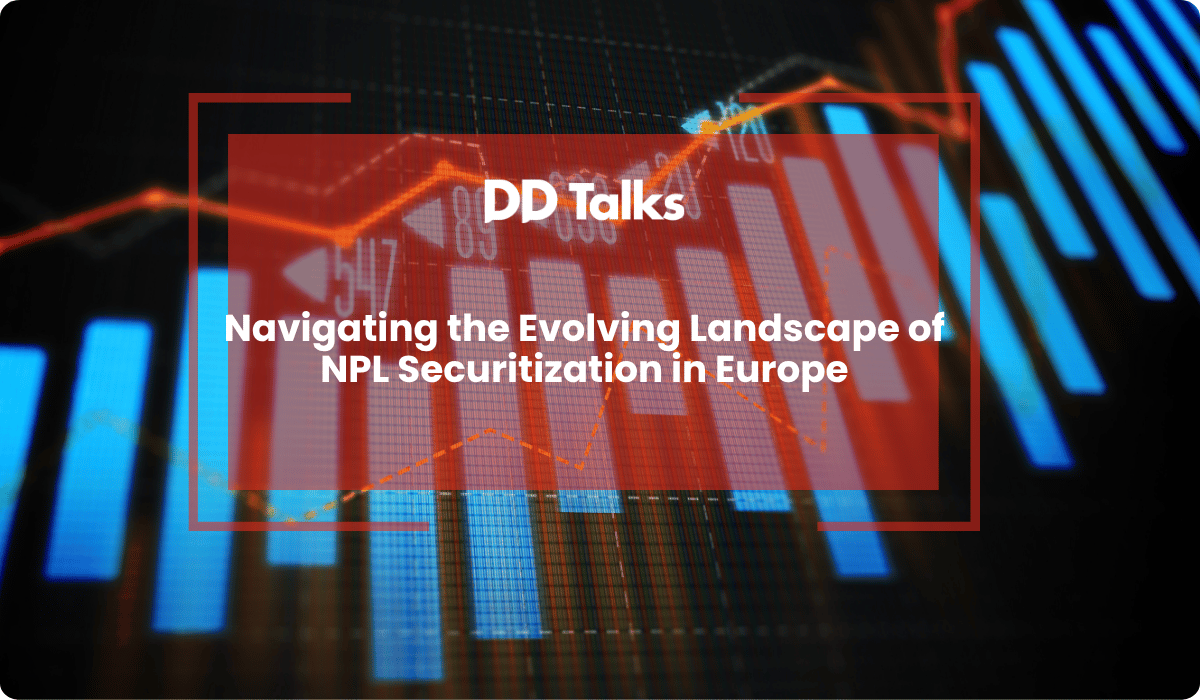 Navigating the Evolving Landscape of NPL Securitization in Europe | DD ...