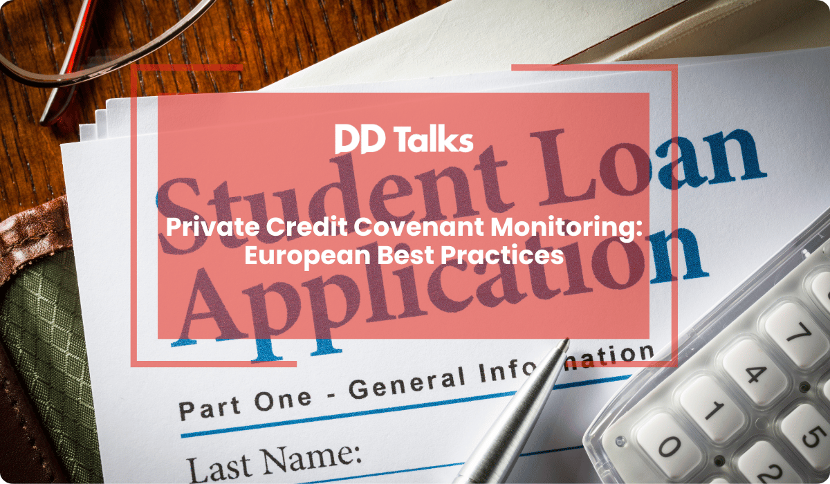 Private Credit Covenant Monitoring: European Best Practices | DD Talks