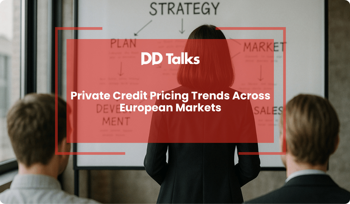 Private Credit Pricing Trends Across European Markets | DD Talks
