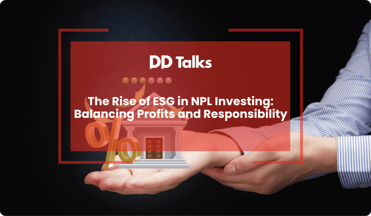 The Rise of ESG in NPL Investing: Balancing Profits and Responsibility ...