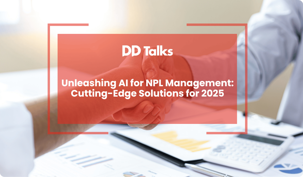 Unleashing AI for NPL Management: Cutting-Edge Solutions for 2025 | DD ...